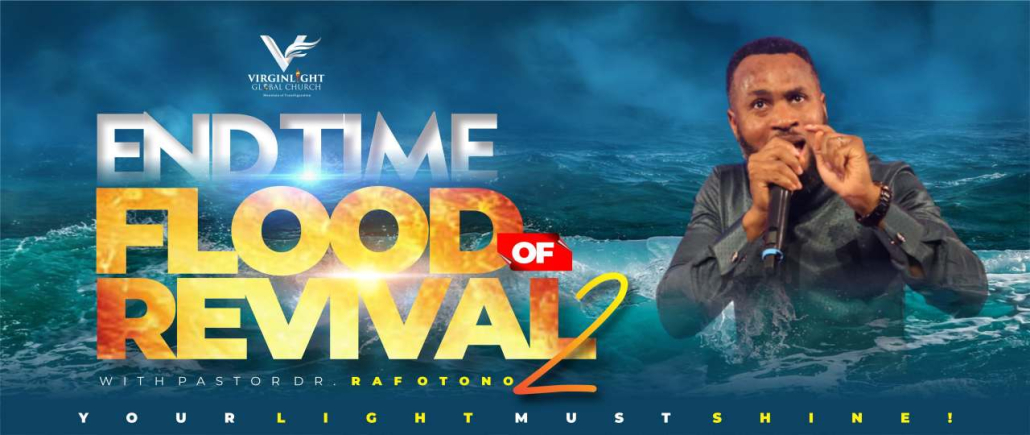 The End Time Flood Of Revival 2 - Virginlight Global Church