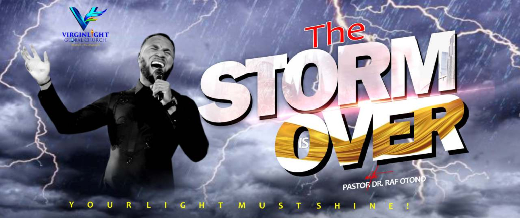 The Storm Is Over! - Virginlight Global Church